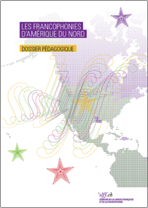 Dossiers pédagogiques « Les francophonies d’Amérique du Nord » – SLFF